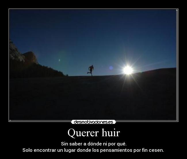 Querer huir | Desmotivaciones